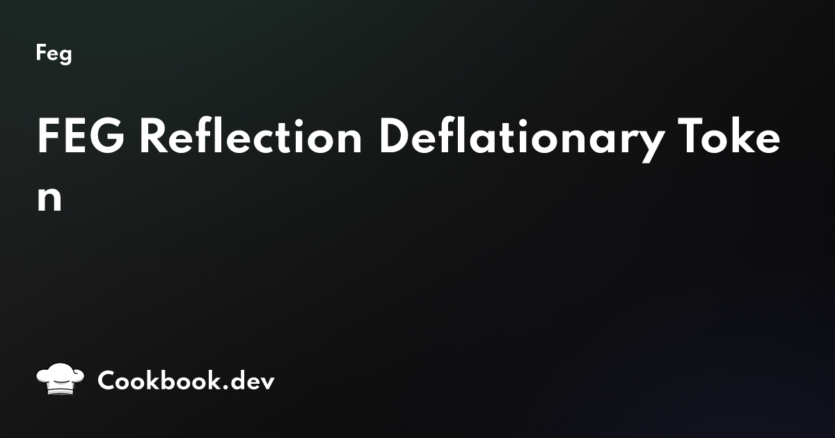 FEG Reflection Deflationary Token on Cookbook